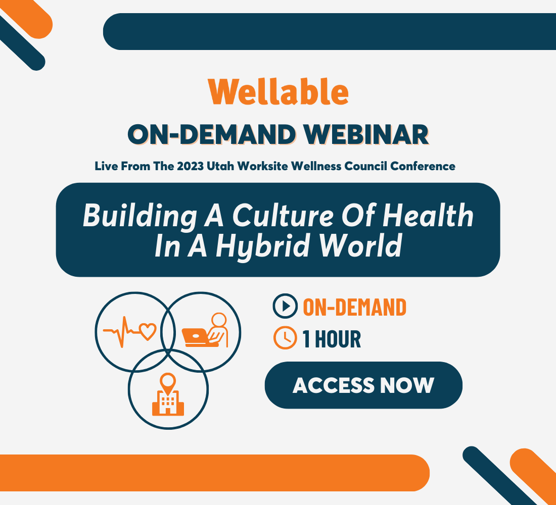 Building A Culture Of Health In A Hybrid World | Wellable