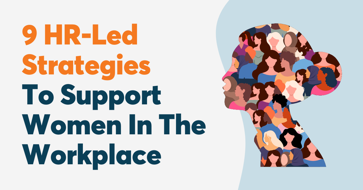 9 HR-Led Strategies To Support Women In The Workplace | Wellable