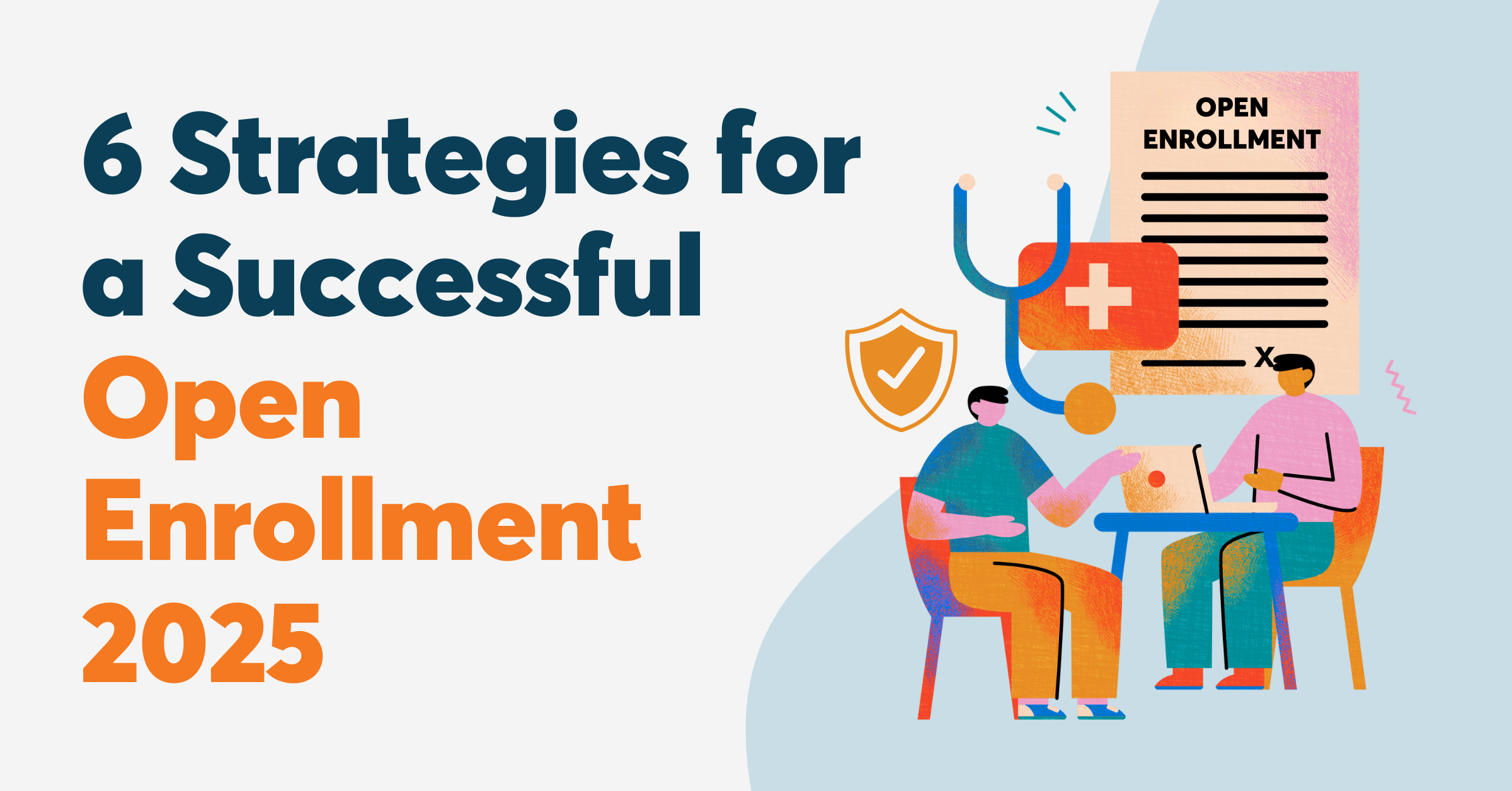 6 Strategies for a Successful 2025 Open Enrollment | Wellable